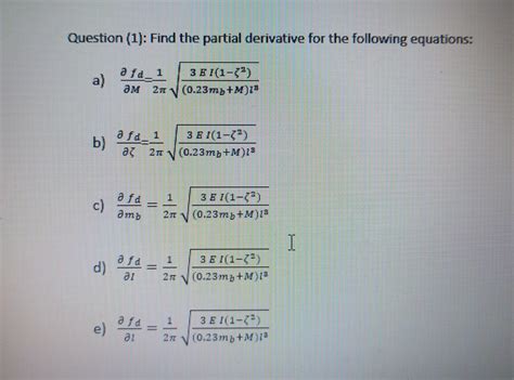 Solved Question Find The Partial Derivative For The Chegg