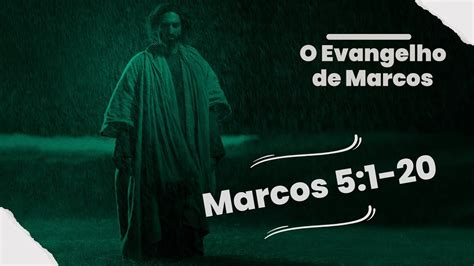 Marcos 5 1 20 A cura do endemoninhado geraseno Rev Edgar Gonçalves