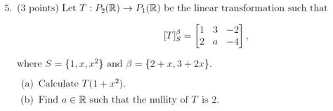 solved 3 points let t p2 r →p1 r be the linear