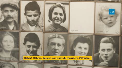 Robert Hébras dernier survivant du massacre dOradour Franceinfo INA