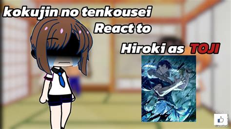 NTR Kokujin No Tenkousei React To Hiroki As Toji PART 2 YouTube