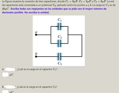 SOLVED La Figura Muestra La Conexion De Tres Capacitores Donde C1