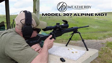 Weatherby 307 Alpine MDT YouTube