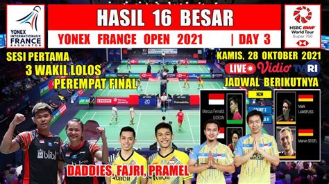 HASIL FRANCE OPEN 2021 HARI INI DAY 3 PRAMEL MENANG 3 WAKIL