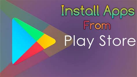 How To Install Apps From Google Play Store YouTube
