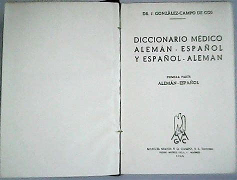 Biblio Diccionario Medico Alem N Espa Ol Y Espa Ol Alem N Primer
