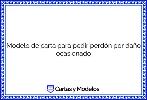Modelo de carta para pedir perdón por daño ocasionado Descargar e