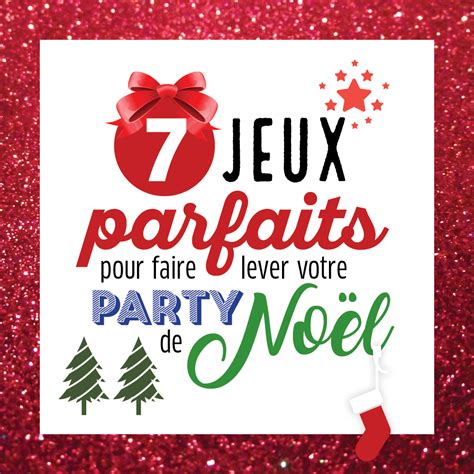 7 jeux parfaits pour faire lever votre party de Noël Pratico Pratiques