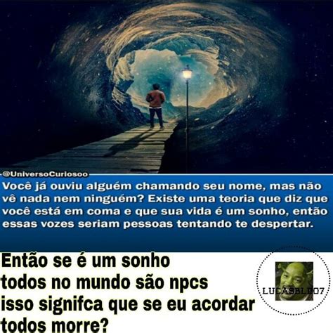 DUniversoCuriosoo Você já ouviu alguém chamando seu nome mas não vê