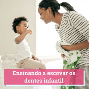 7 Dicas Ensinando A Escovar Os Dentes Infantil Guia 2024