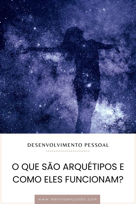O que são Arquétipos e como eles funcionam Menina Enjoada