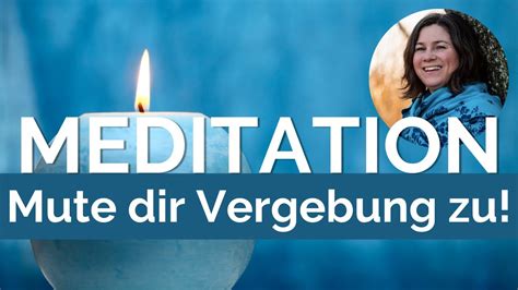 5 Minuten Meditation Mute Dir Vergebung Zu YouTube