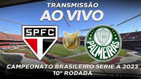 SÃO PAULO 0 X 2 PALMEIRAS AO VIVO BRASILEIRÃO 2023 ASSISTA AGORA