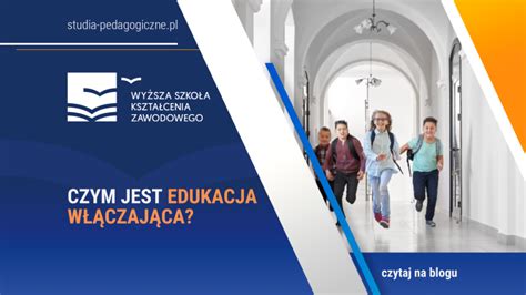 Czym jest edukacja włączająca studia pedagogiczne pl