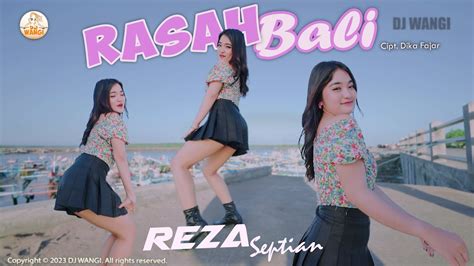 Dj Rasah Bali Reza Septian Rungokno Kang Mas Aku Gelo Ninggalke Kowe