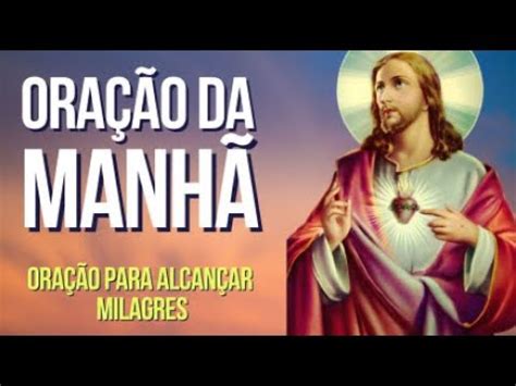 Ora O Da Manh Clamando Por Milagres Youtube