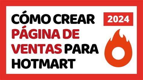 Cómo Crear una Página de Ventas Para Hotmart 2024 Tutorial Para