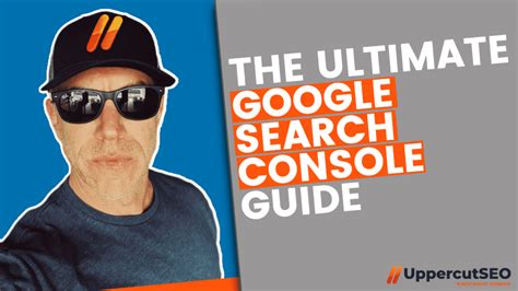 The Ultimate Google Search Console Guide UppercutSEO