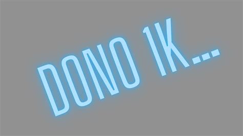 DONO 1K ILL ADD YOU YouTube