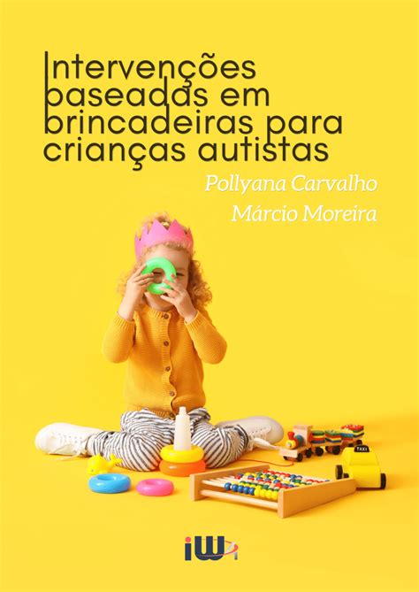 TEA 18 atividades e brincadeiras para crianças autistas Experimente a