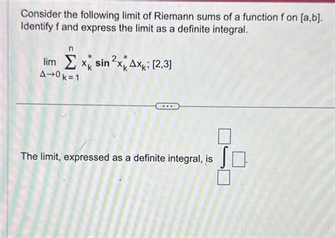 solved consider the following limit of riemann sums of a