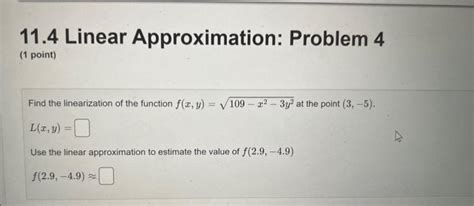 solved 11 4 linear approximation problem 4 1 point find