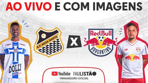 Jogo Completo Gua Santa X Red Bull Bragantino Rodada Paulist O