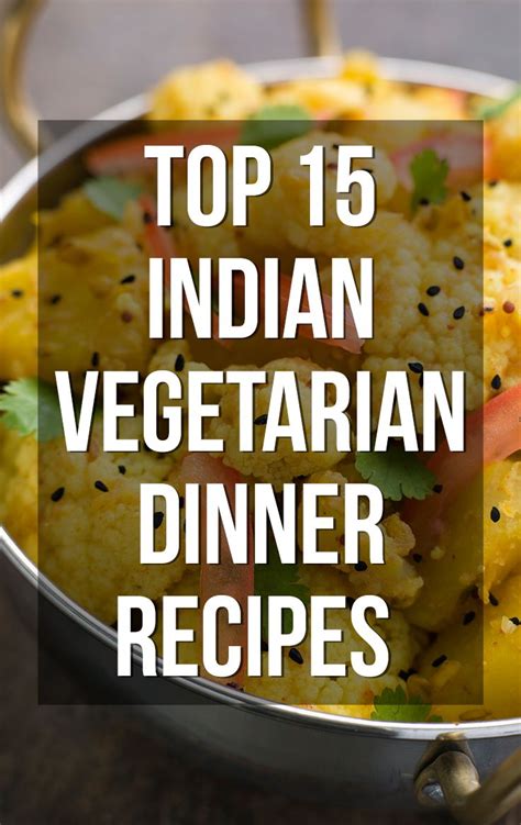 Simple Way To Quick Dinner Recipes Indian Vegetarian