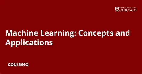 machine learning concepts and applications coursera