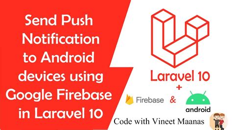 Send Push Notification From Google Firebase To Android In Laravel YouTube