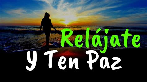 RELÁJATE y Ten Paz Gratitud Frases Reflexiones Agradecimiento