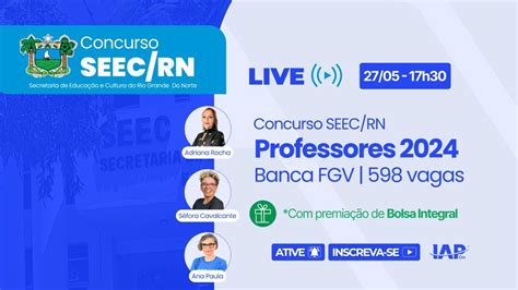 Live Concurso SEEC RN Professores 2024 Banca Definida 598 Vagas