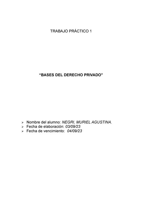 Tp 1 Bases del derecho privado TRABAJO PRÁCTICO 1 BASES DEL DERECHO