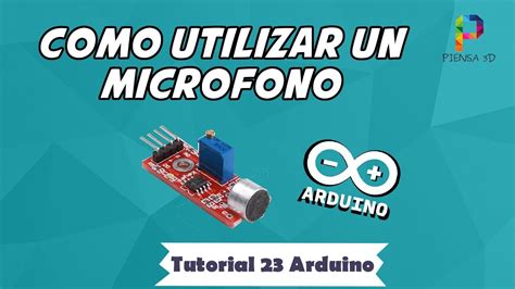 cÓmo utilizar un micrÓfono arduino [ tutorial 23 ] youtube