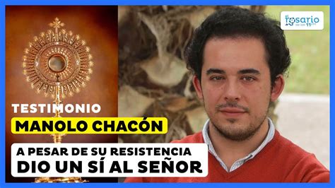 Testimonio católico A pesar de la resistencia confió y dio su sí al