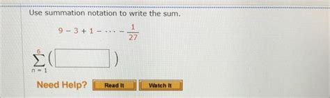 solved use summation notation to write the sum 9−3 1−⋯−271