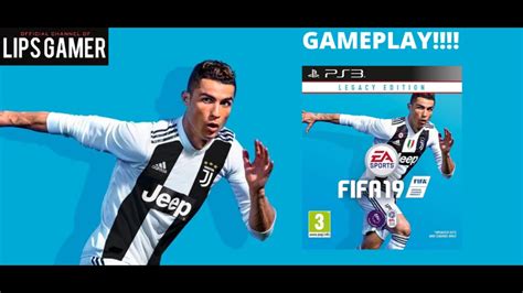 FIFA 19 LEGACY EDITION GAMEPLAY PS3 X360 YouTube