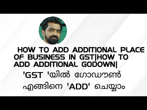 HOW TO ADD ADDITIONAL PLACE OF BUSINESS IN GST HOW TO ADD GODOWN IN GST