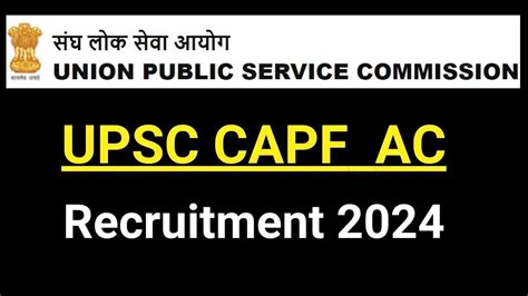 UPSC CAPF AC Recruitment 2024 Notification Out For 506 Post Enijukti In