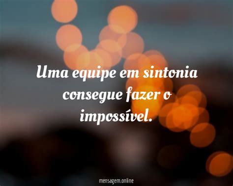 Frases De Motiva O Para Equipe Eu Sou Parte De Uma Equipe