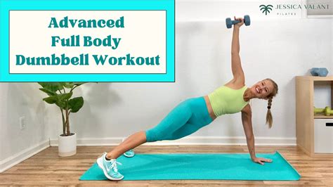 Advanced Full Body Dumbbell Workout Jessica Valant Pilates