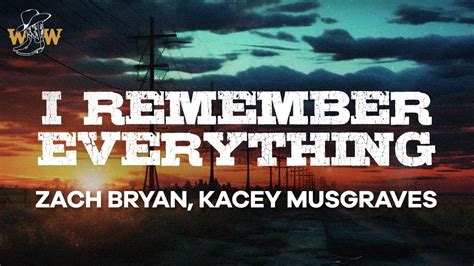 Zach Bryan Kacey Musgraves I Remember Everything Lyrics Youtube