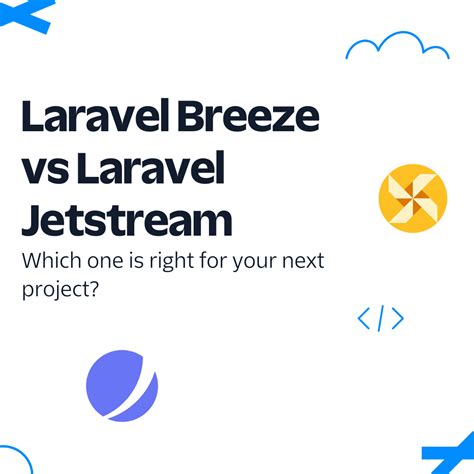 Laravel Breeze Vs Laravel Jetstream JS MD