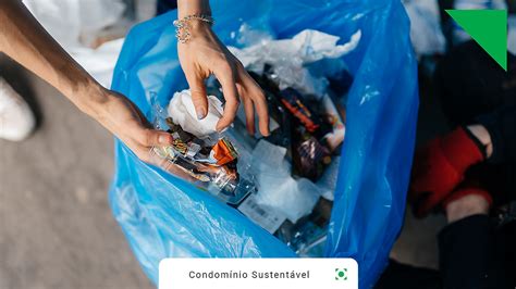 Condomínio Sustentável Transformando a Realidadecom a Coleta Seletiva