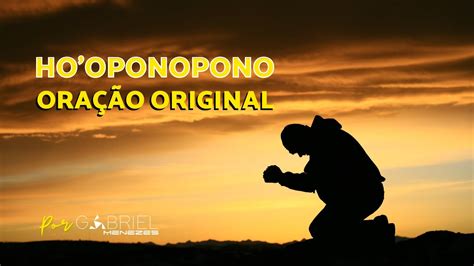 Ho Oponopono Ora O Original Para O Perd O E O Auto Perd O Por