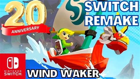Zelda Wind Waker Nintendo Switch Remake 20th Anniversary YouTube