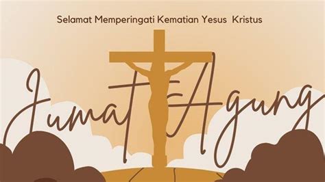 50 Ucapan Selamat Jumat Agung 2024 Yang Penuh Makna Cocok Jadi Status