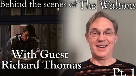 The Waltons Richard Thomas Interview Part Behind The Scenes With