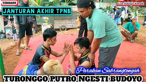 JANTURAN AKHIR TPNB TURONGGO PUTRO NGESTI BUDOYO Live Kaliajir