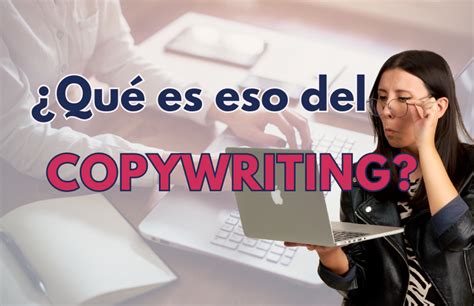 Qué es el copywriting y por qué contratar a un copywriter
